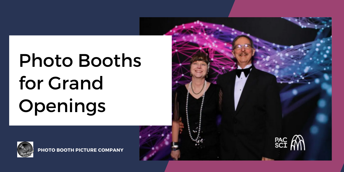Why Book a Photo Booth for a Grand Opening? - Photo Booth Picture Company