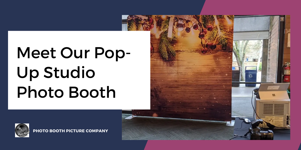 Spotlight: The Popup Studio Photo Booth - Photo Booth Picture Company